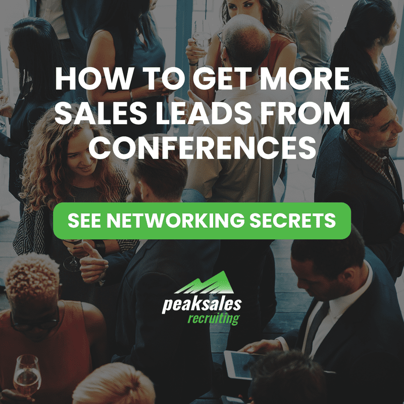How To Get More Sales Leads From Conferences - Peak Sales Recruiting