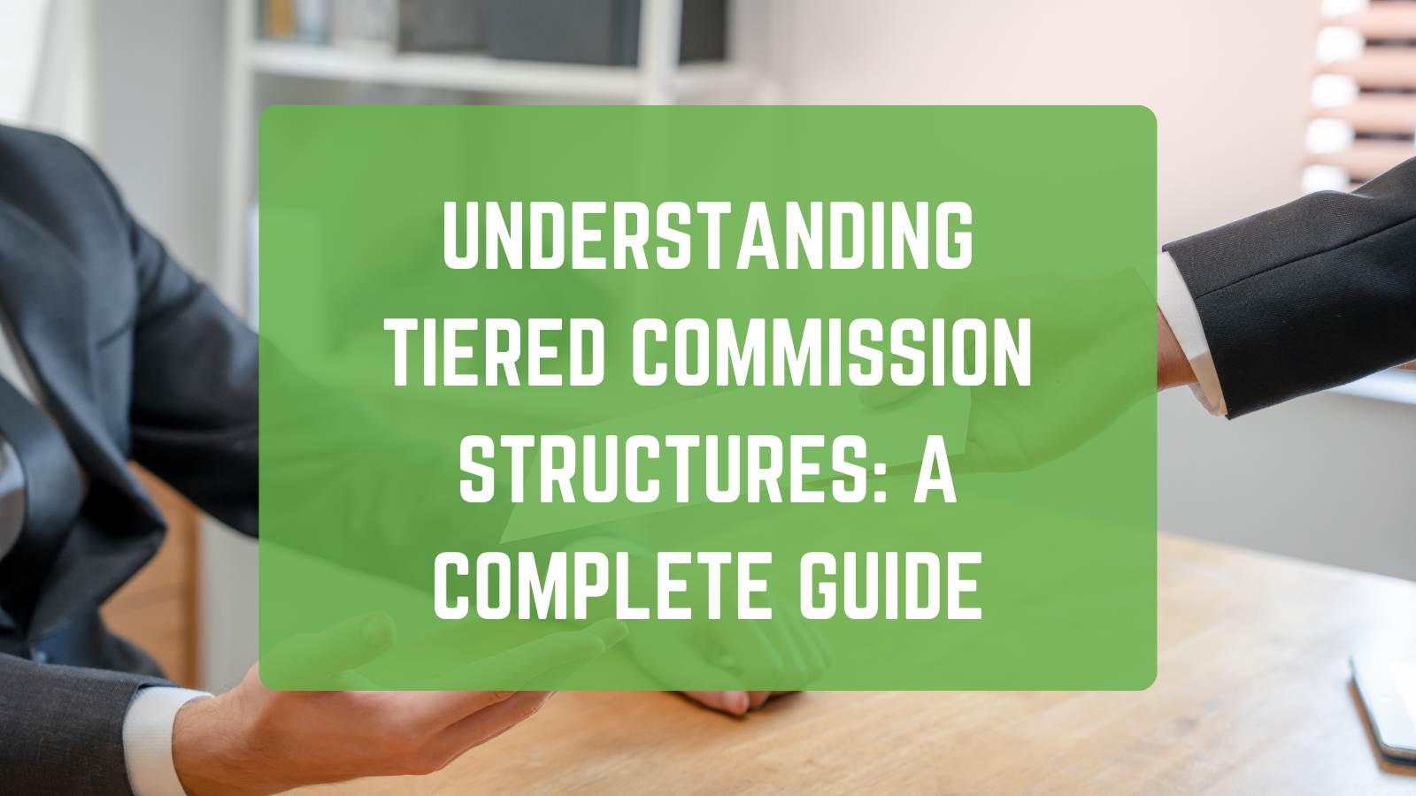 Understanding Tiered Commission Structures: A Complete Guide - Peak ...